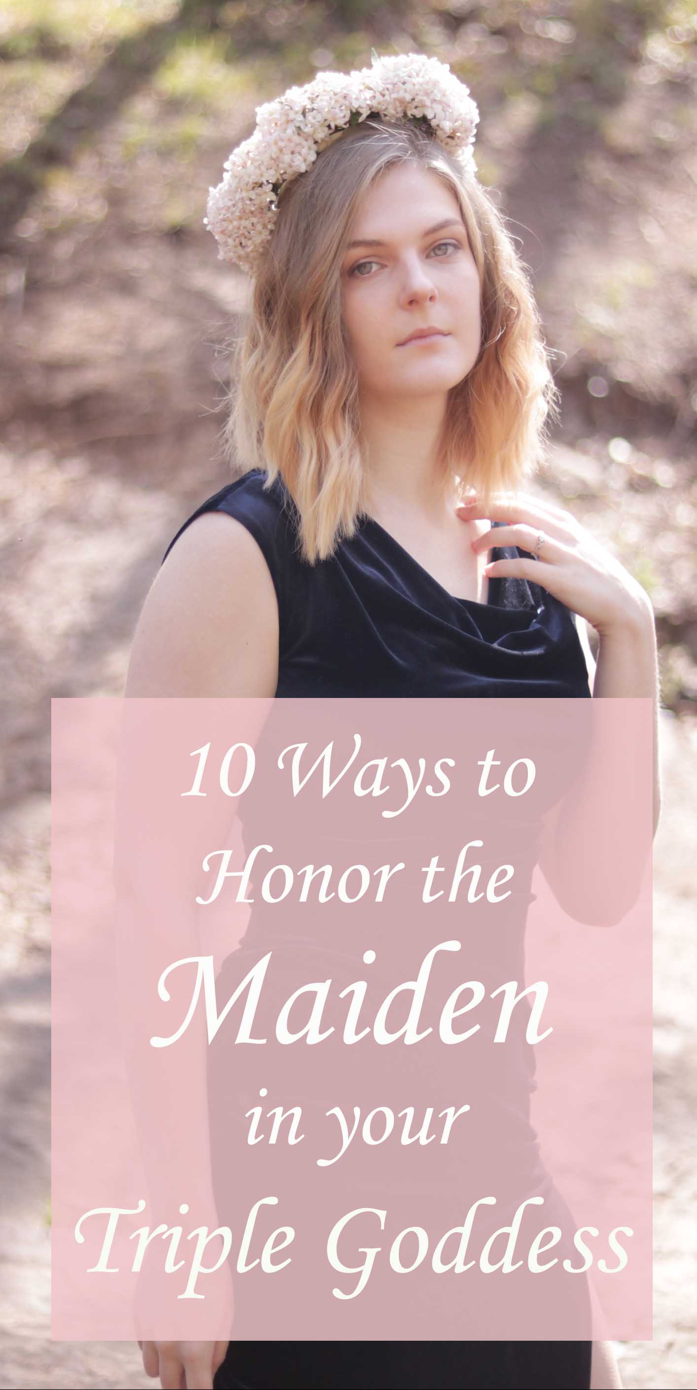 Your Triple Goddess: 10 Ways to Honor the Maiden