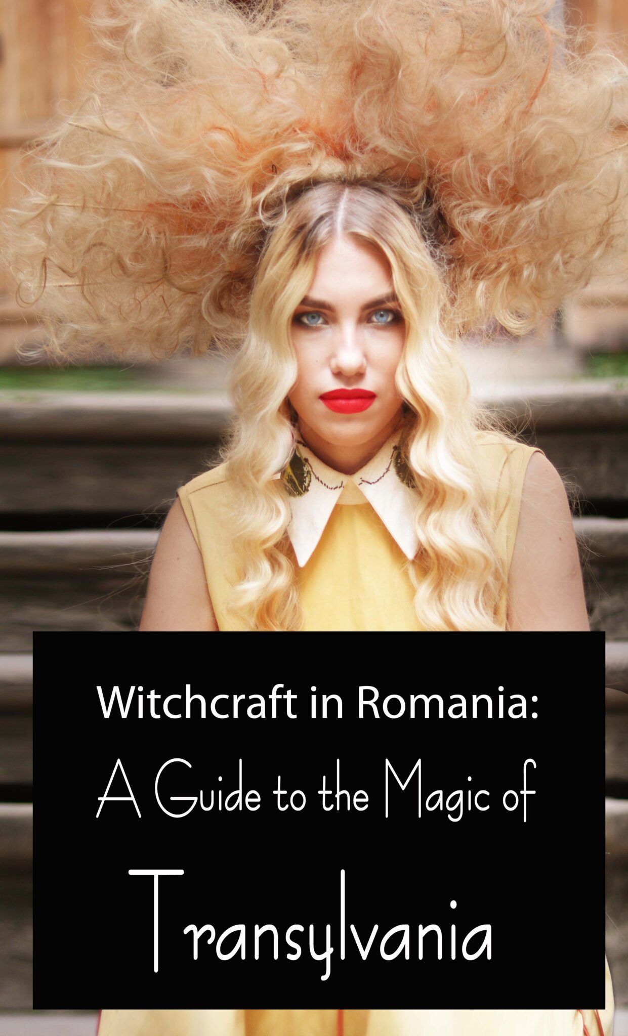Romania: A Modern Witch's Guide to the Magic of Transylvania
