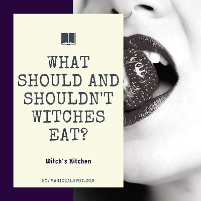 What Should and Shouldn't Witches Eat? [Witch's Kitchen]