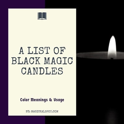 A List of Black Magic Candles [Color Meanings & Usage]
