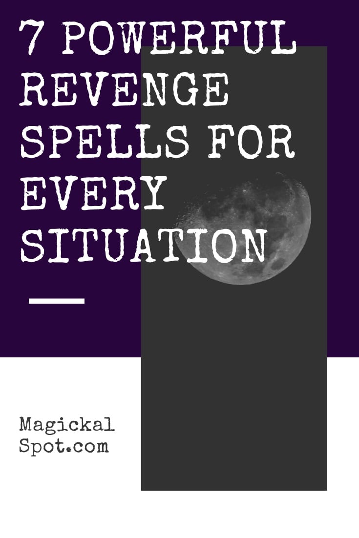 7 Powerful Revenge Spells For Every Situation [How-To]