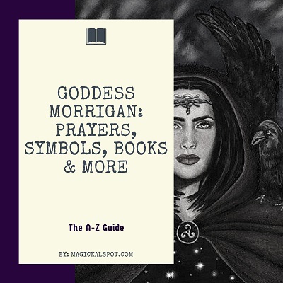 Goddess Morrigan: Prayers, Symbols, Books & More [Guide]