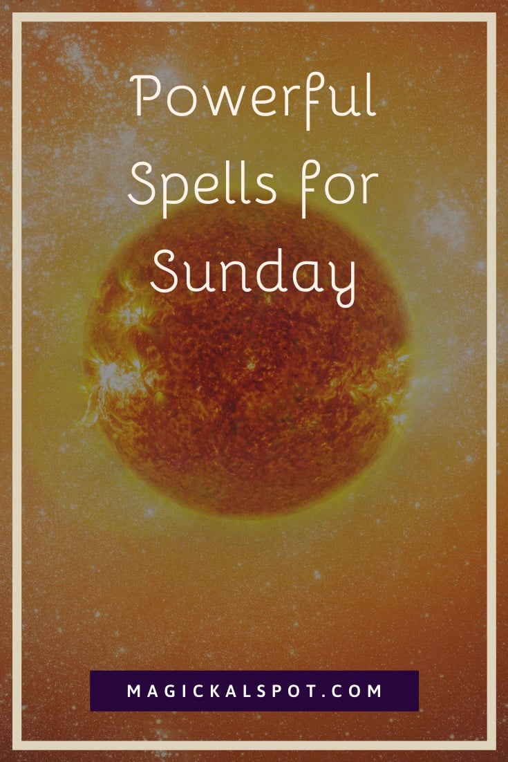 Powerful Spells for Sunday [Daily Spellwork]