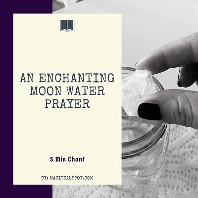 An Enchanting Moon Water Prayer [5 Min Chant]