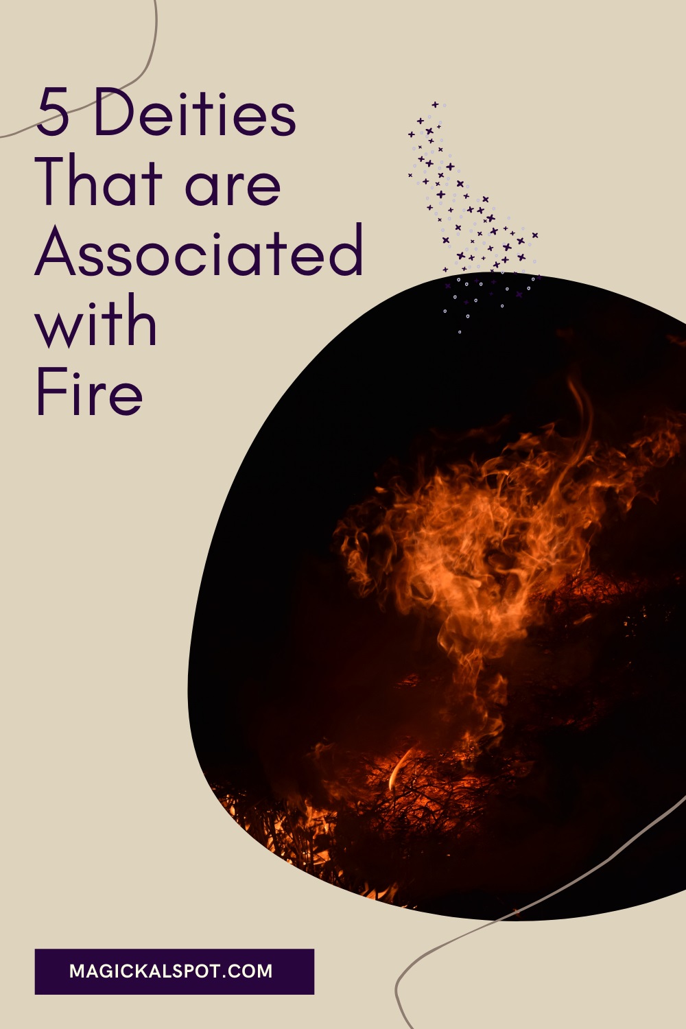 A List of 5 Deities Associated with Fire [With Stories]