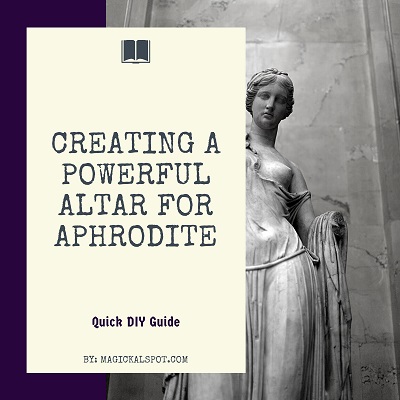 Creating a Powerful Altar for Aphrodite (a Quick DIY Guide)