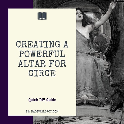 Creating a Powerful Altar for Circe (a Quick DIY Guide)