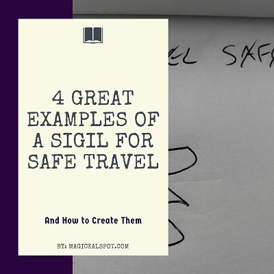 4 Examples of a Sigil for Safe Travel [+DIY Guide]